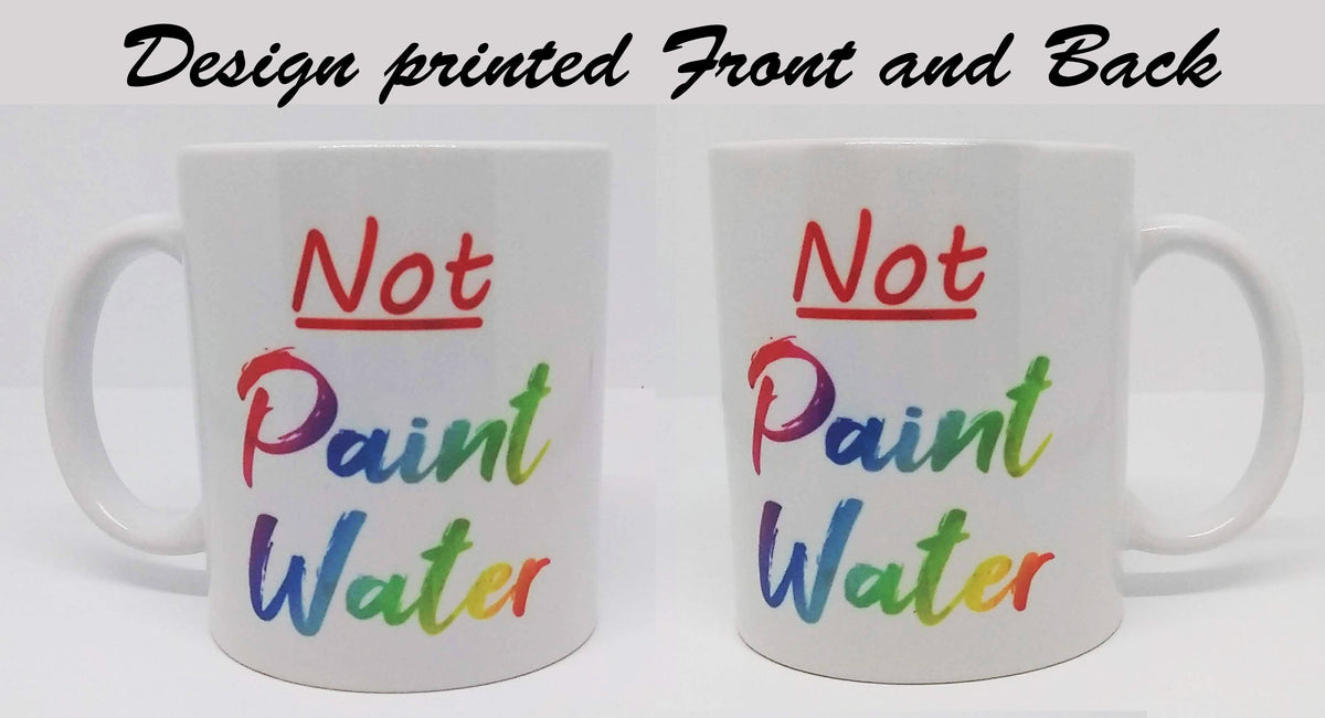 Paint Water and Not Paint Water Mugs – TheArtOfPraise